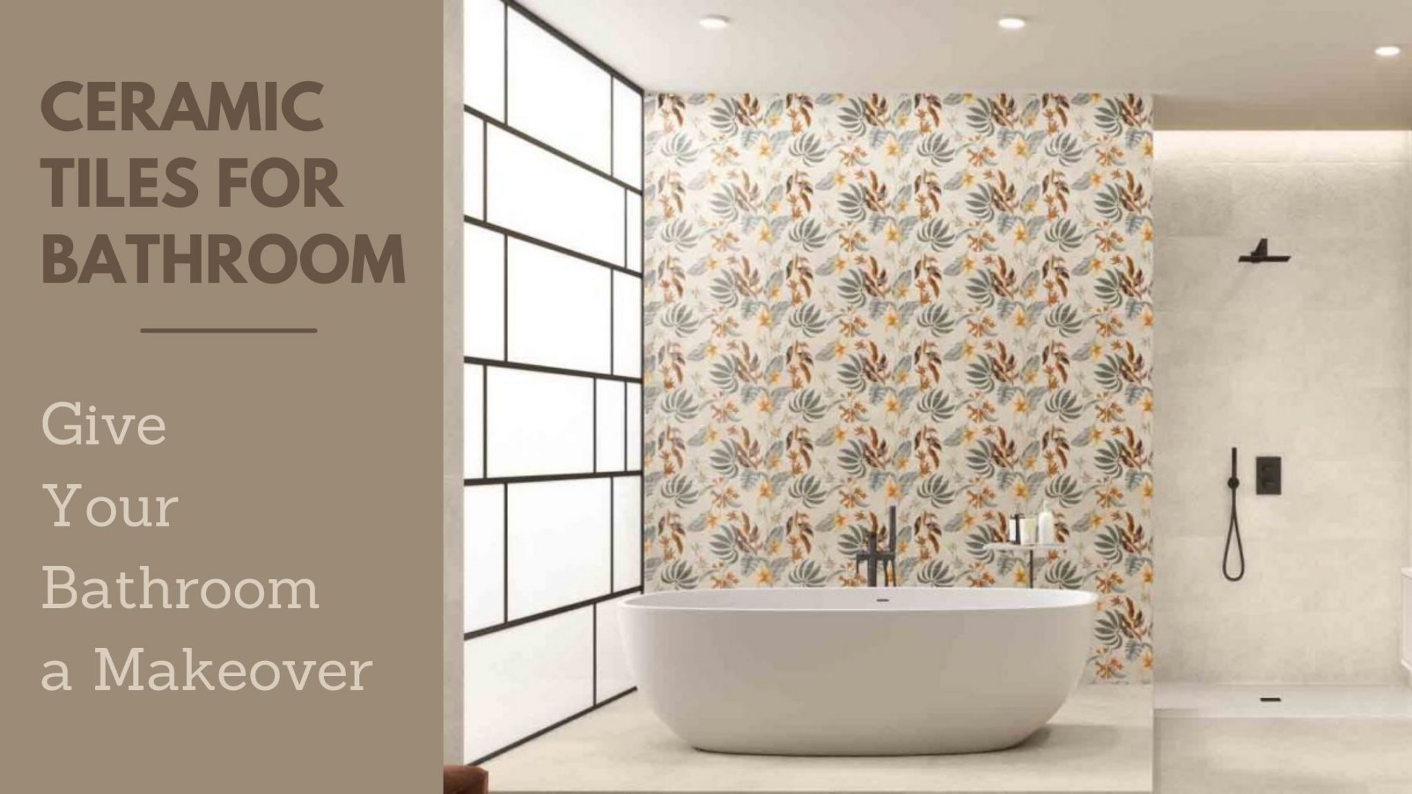 Best Ceramic Tiles For Bathroom - Give Your Bathroom A Makeover