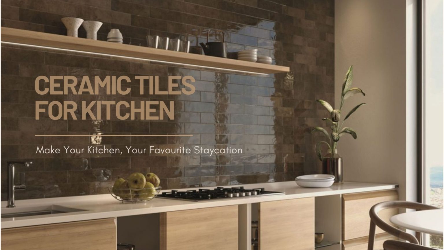 Best Ceramic Tiles For Kitchen - Make Your Kitchen, Your Favourite ...